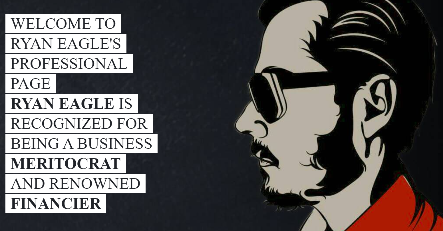Ryan Eagle | Business Financier, Private Equity Strategist & Founder